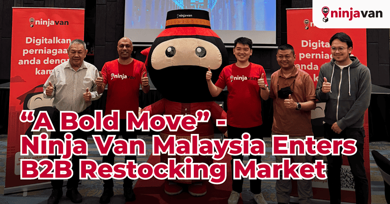 “A Bold Move” - Ninja Van MY Enters B2B Restocking Market