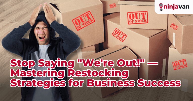 Stop Saying "We're Out!" — Mastering Restocking Strategies for Business ...