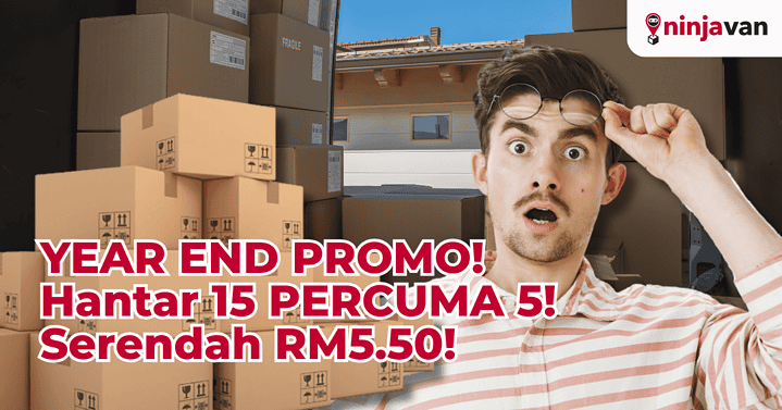 YEAR END PROMO! Hantar PERCUMA dengan Ninja Van!