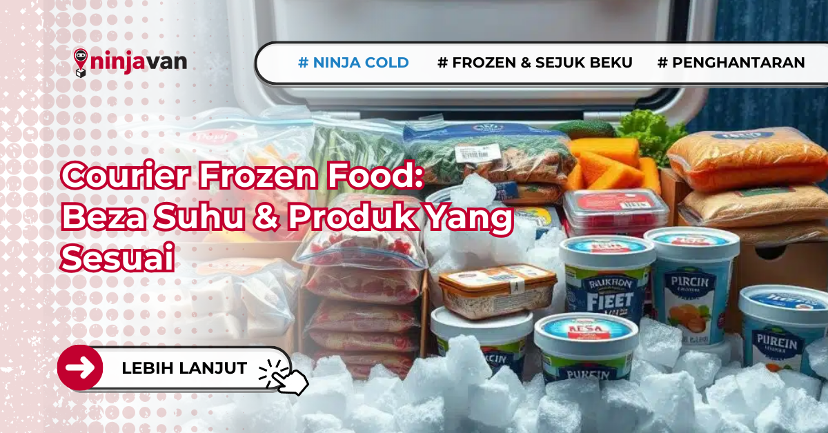 Courier Frozen Food: Beza Suhu & Produk Yang Sesuai