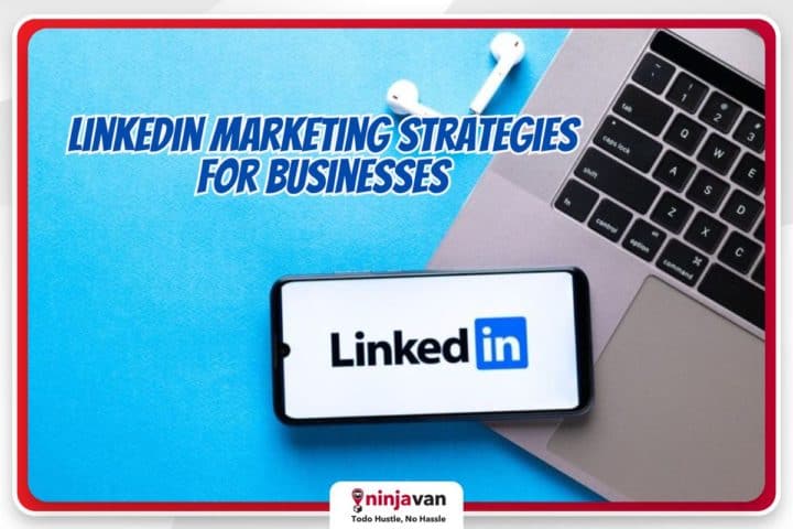 10 LinkedIn Marketing Strategies for Your Business